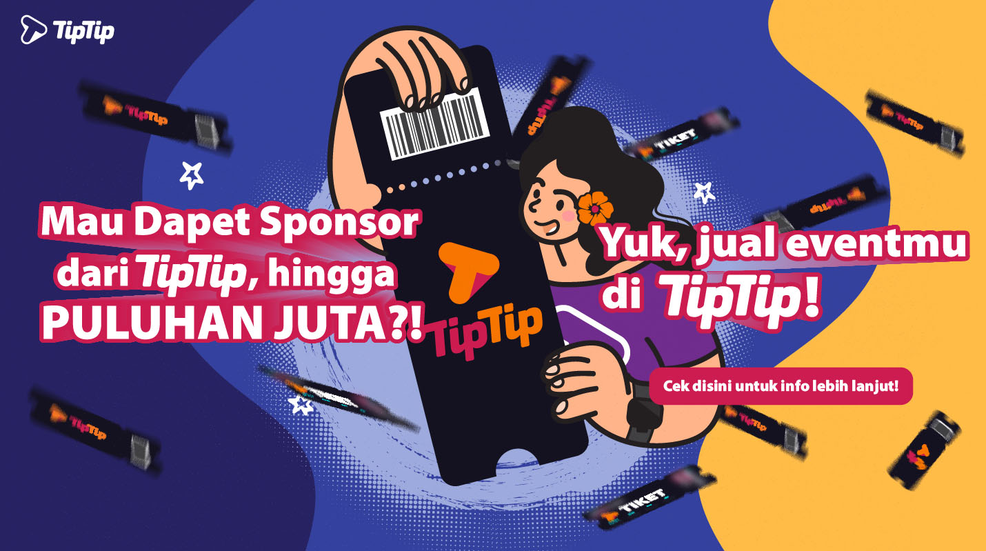 Mau Event Kamu Dapet Sponsor dari TipTip, hingga PULUHAN JUTA?!